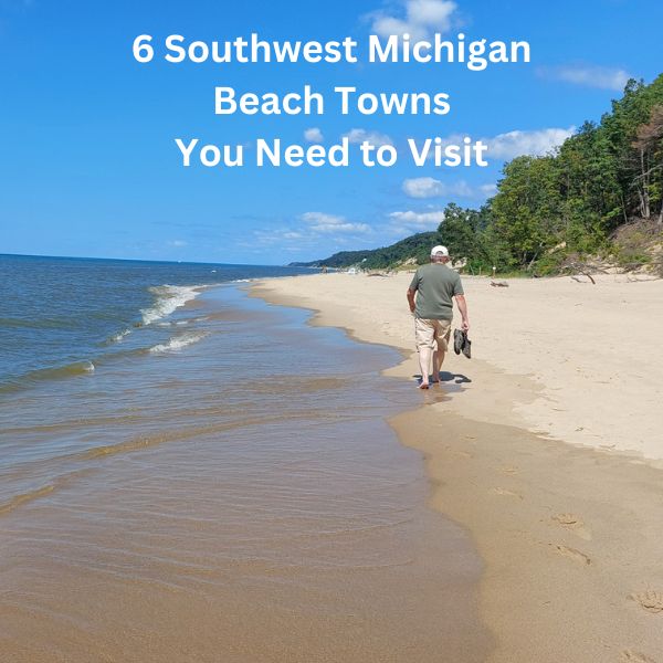6 Unique Southwest Michigan Beach Towns You Need to Visit